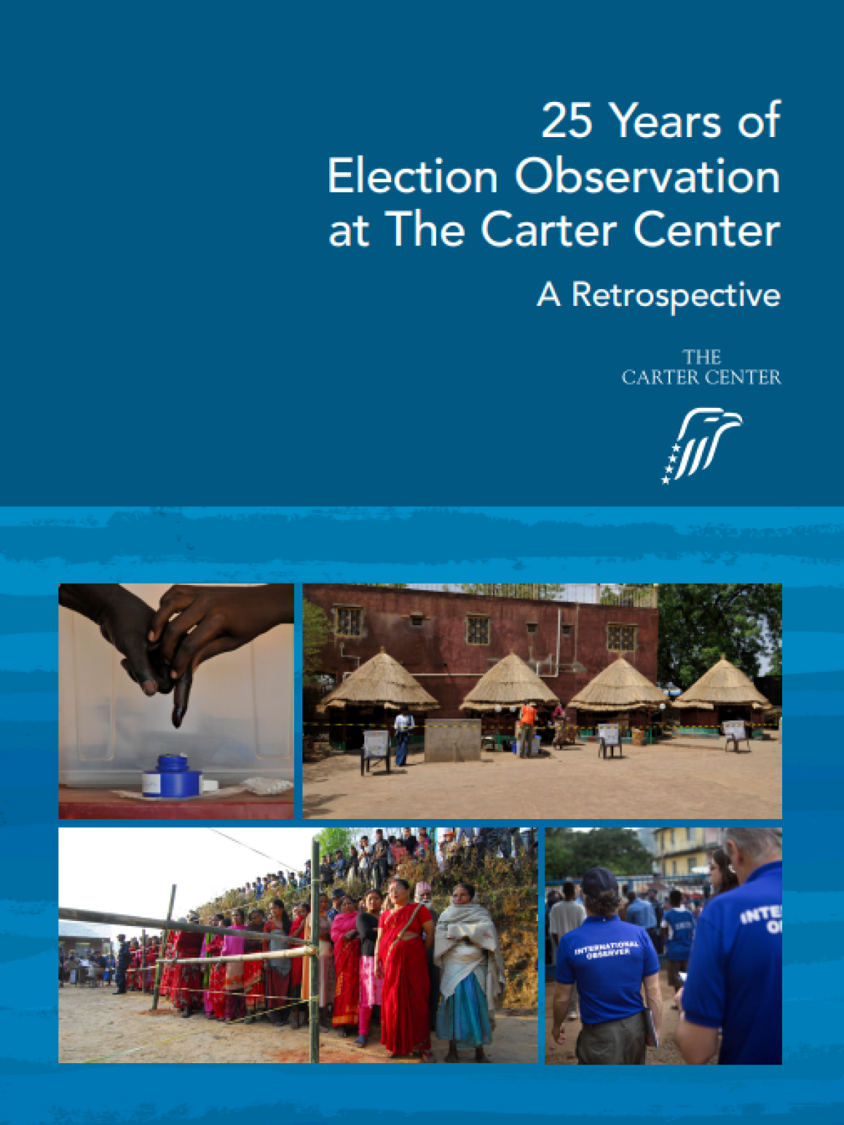 25 Years of Election Observation at the Carter Center - The Carter Center